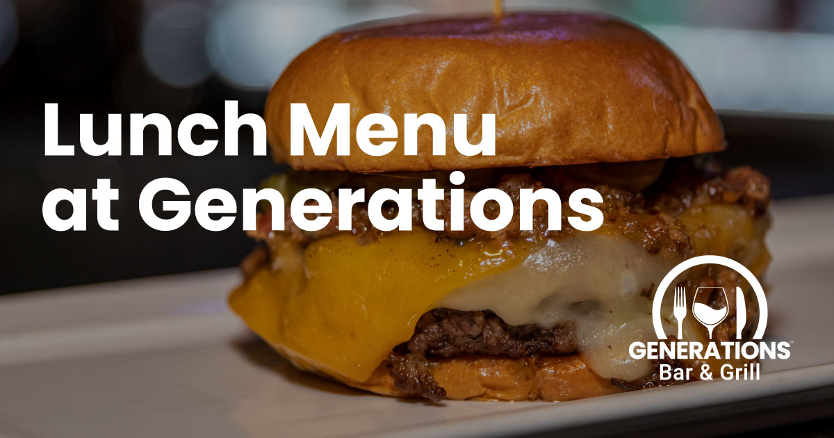 Generations Sports Bar & Grill Lunch Menu